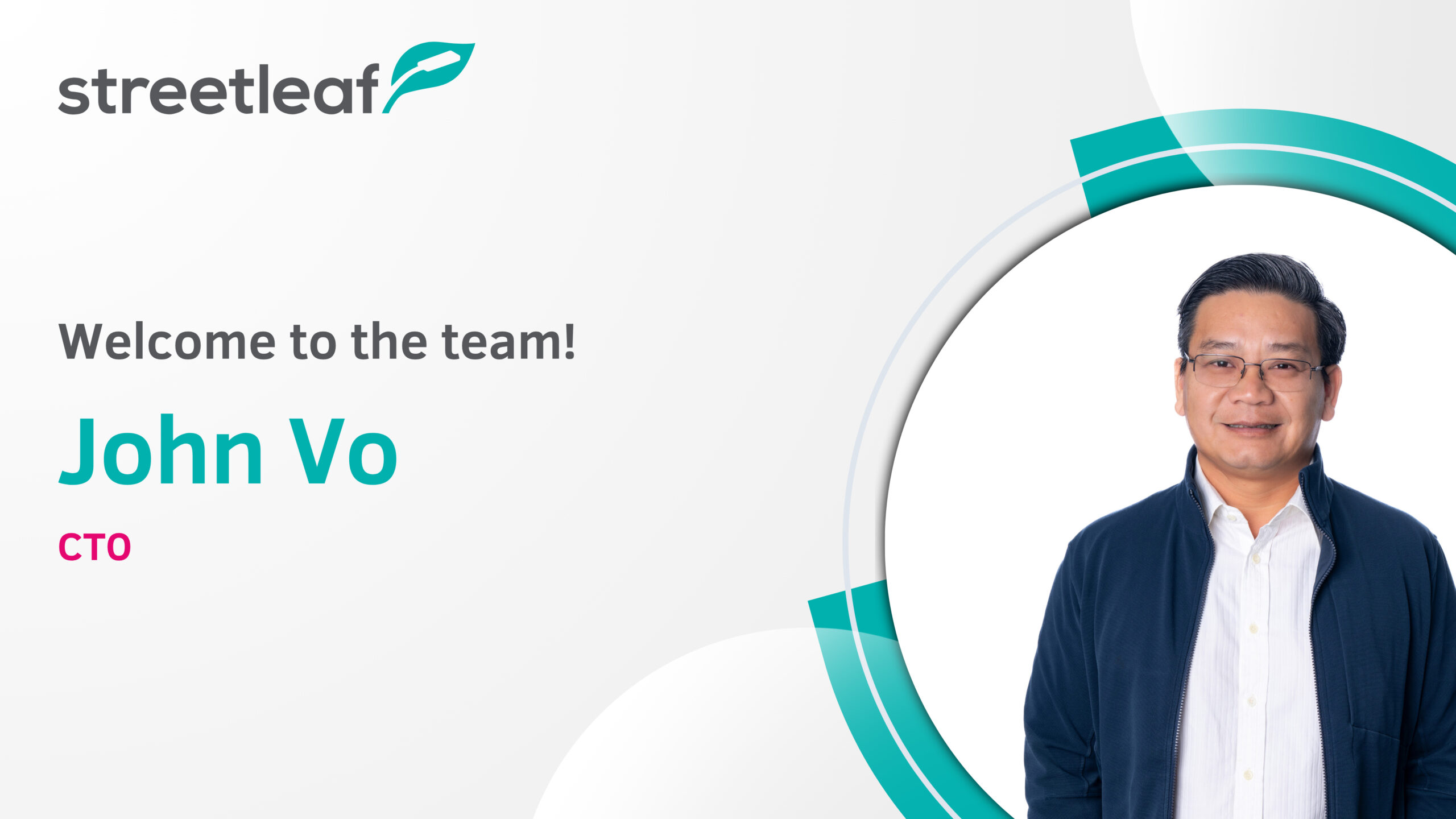 Streetleaf Adds New Chief Technology Officer John Vo